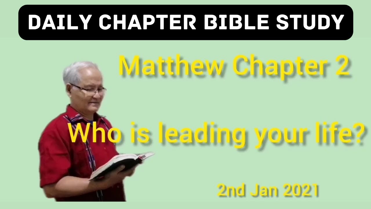 Matthew : Chapter- 2 (Jan-2-2021) Daily Chapter Bible Study - YouTube