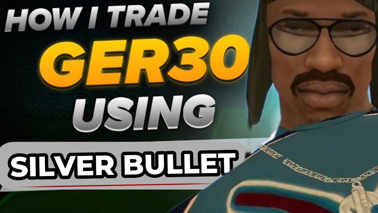 HOW I TRADE GER30 USING SILVER BULLET STRATEGY - YouTube