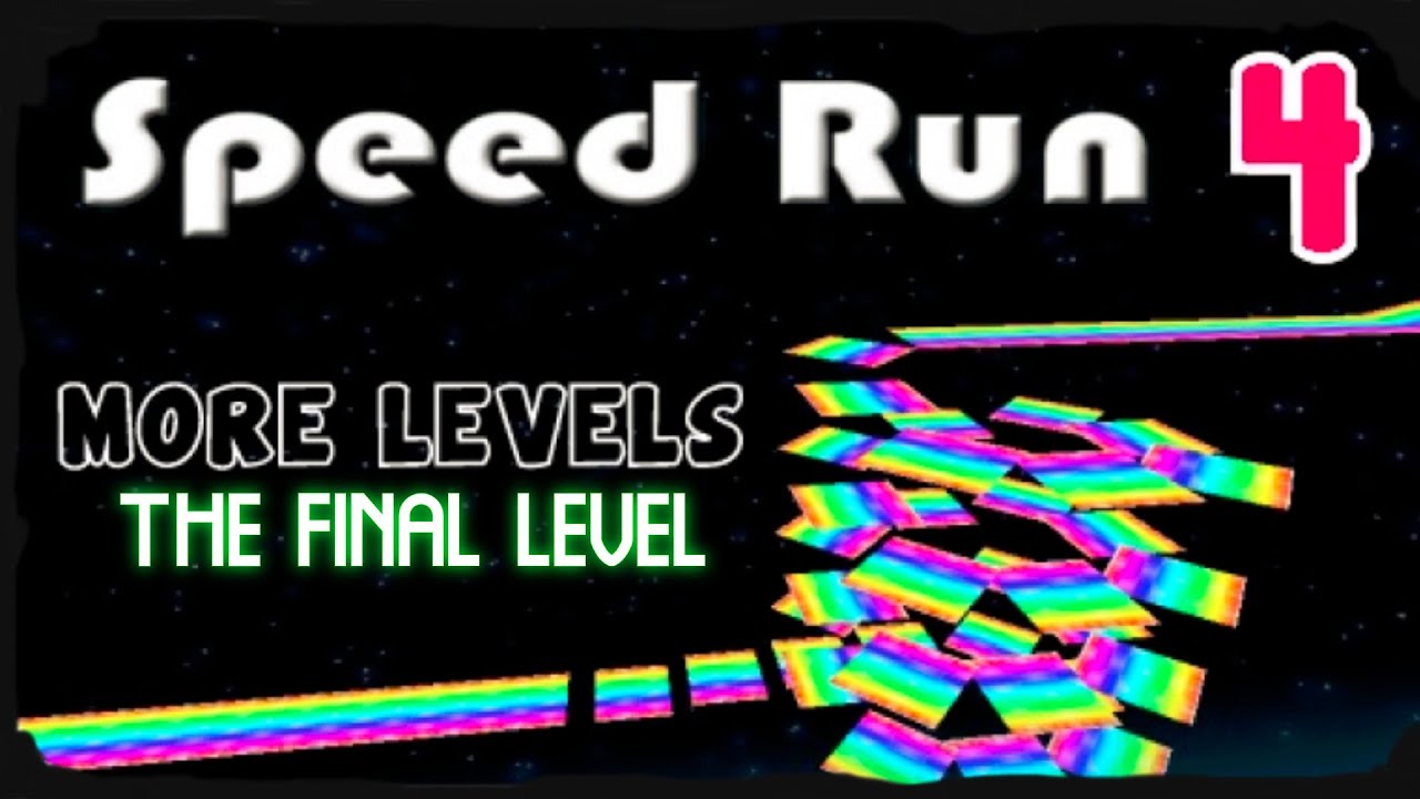 The Final Level of Speed Run 4 - YouTube