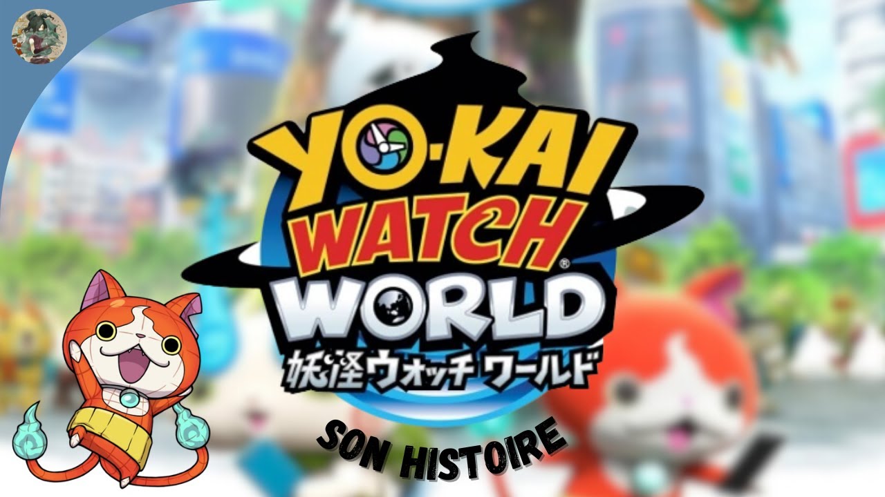 L'histoire de l'application Yo-Kai Watch World - YouTube