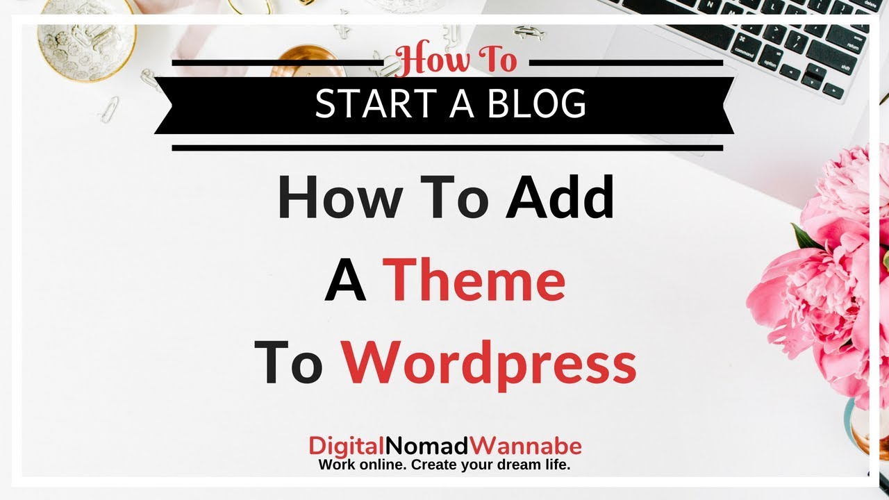How To Add A Theme To WordPress How To Start A Blog YouTube how-to-add-a-theme-to-wordpress-how-to-start-a-blog-youtube