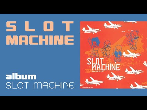 SLOT MACHINE (อัลบั้ม - SLOT MACHINE) FULL ALBUM (พ.ศ.2547) - YouTube