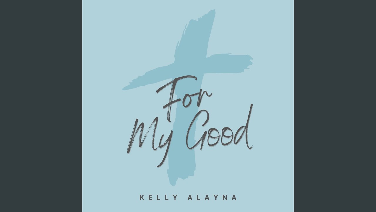 For My Good - YouTube