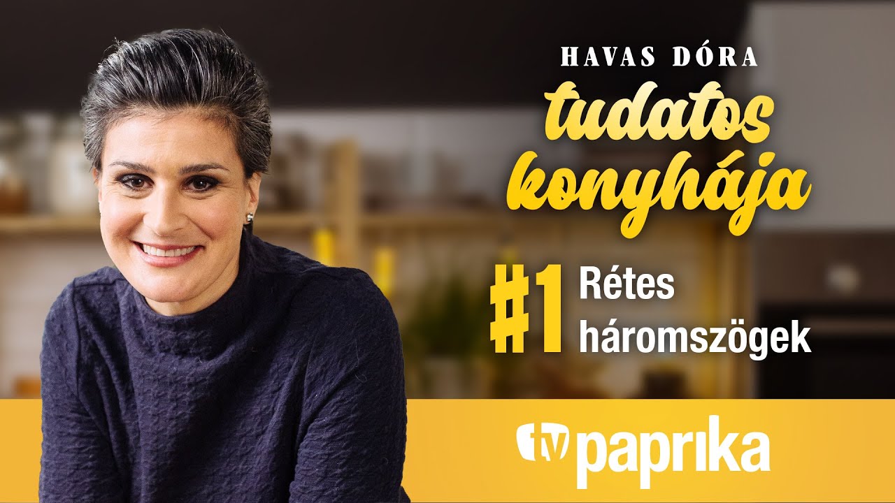 Havas Dóra tudatos konyhája #1 - Rétes háromszögek - YouTube