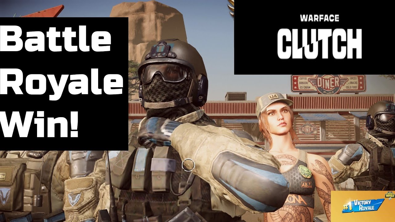 Warface Clutch! - Battle Royale Win #1 - YouTube