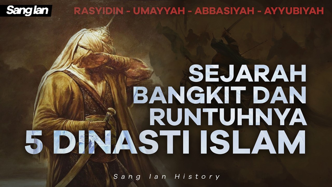 SEJARAH KEBANGKITAN DAN RUNTUHNYA 5 DINASTI ISLAM | SEJARAH SINGKAT ...