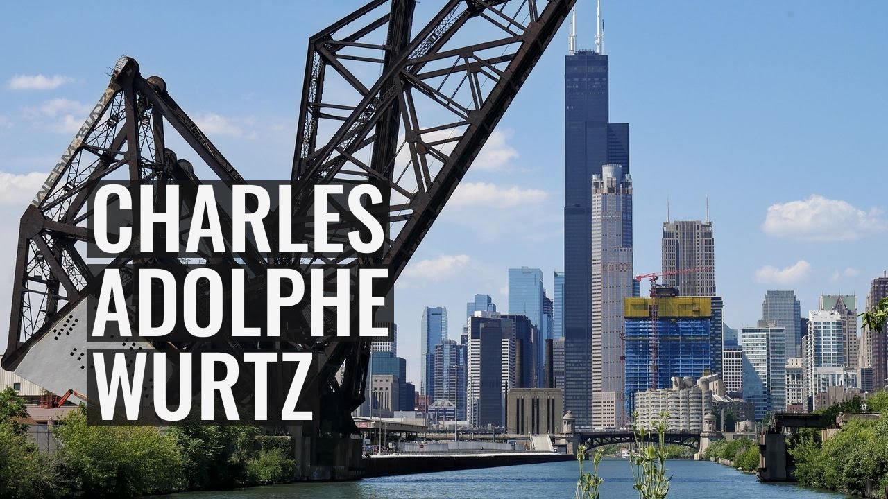 Charles Adolphe Wurtz - YouTube