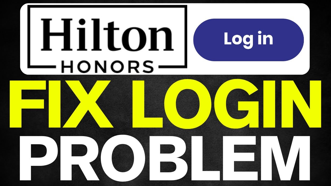 How To Fix Hilton Honors App Won't Let Me Log In (2025) - YouTube