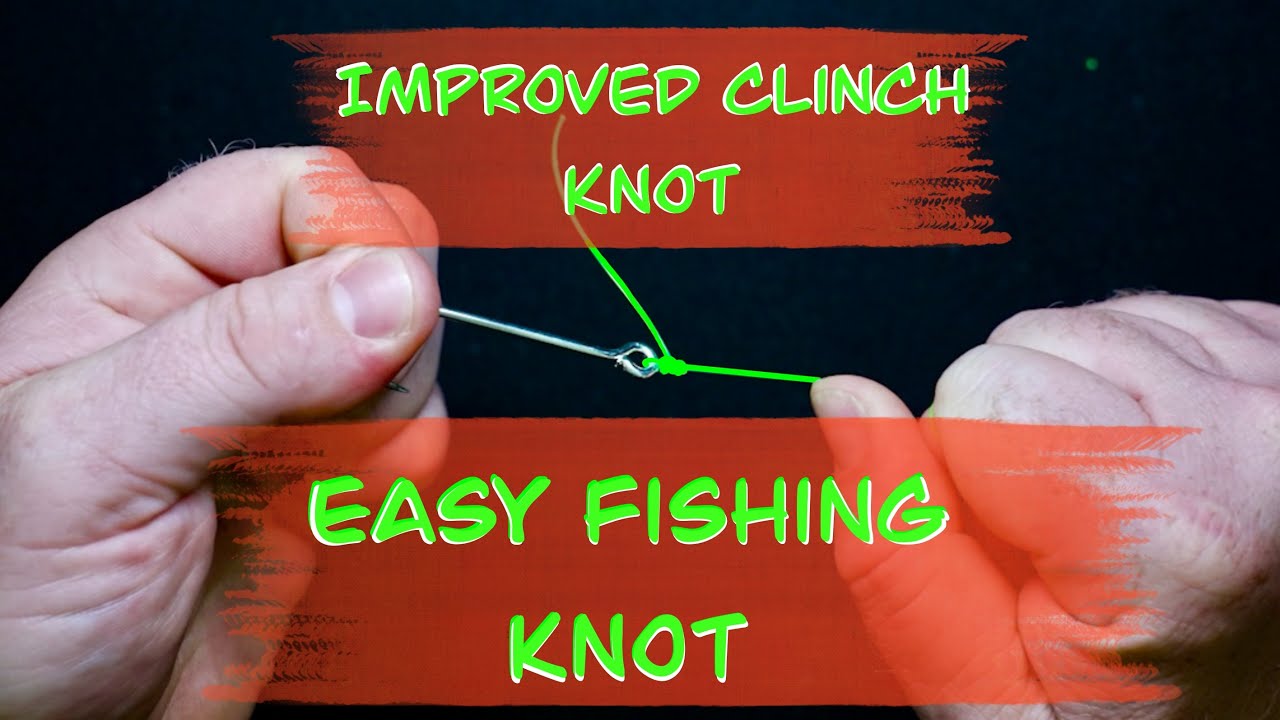 Improved Clinch Knot - Fisherman's Knot - Basic Fishing Knot - YouTube
