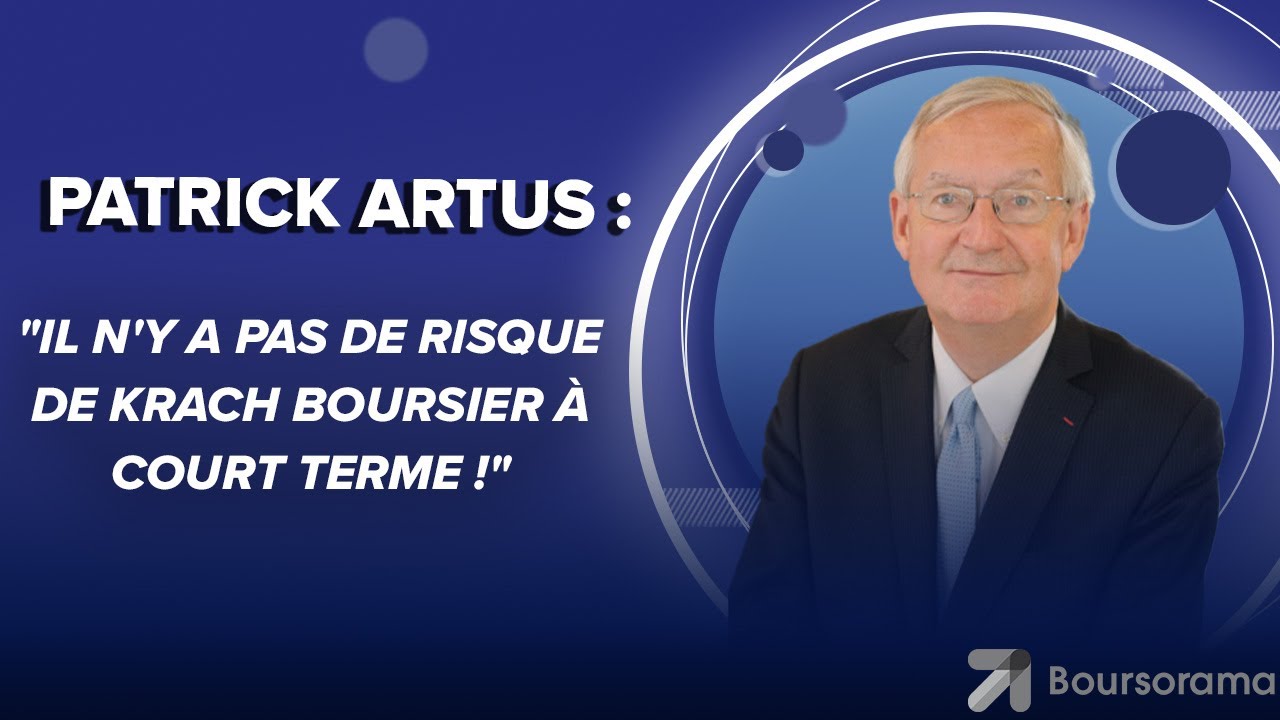 Patrick Artus : "Il n'y a pas de risque de krach boursier à court terme !" - YouTube