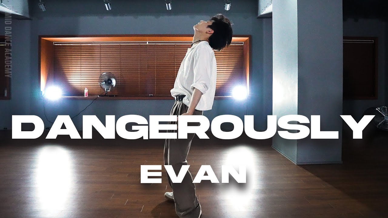 EVAN ChoreographyㅣCharlie Puth - DangerouslyㅣMID DANCE STUDIO - YouTube