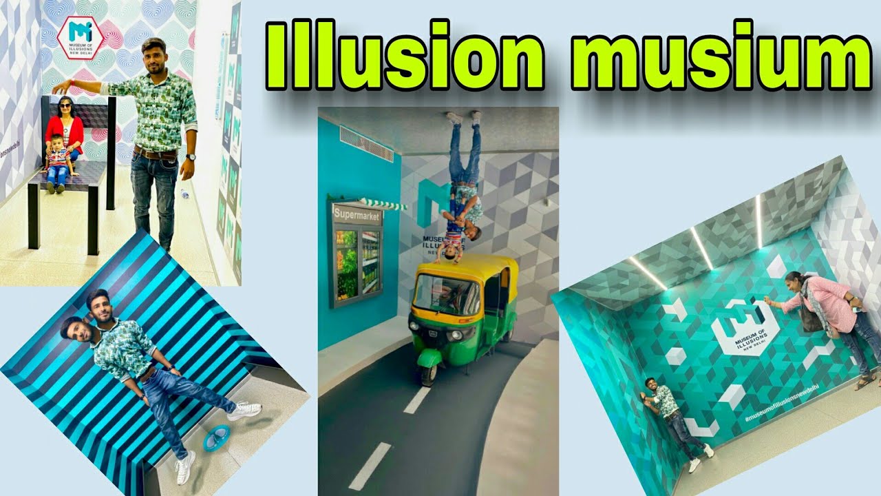 illusion museum Delhi | one day tourist places in delhi | illusion ...