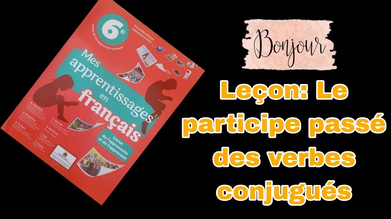 Explication de leçon:Le participe passé des verbes conjugués - YouTube