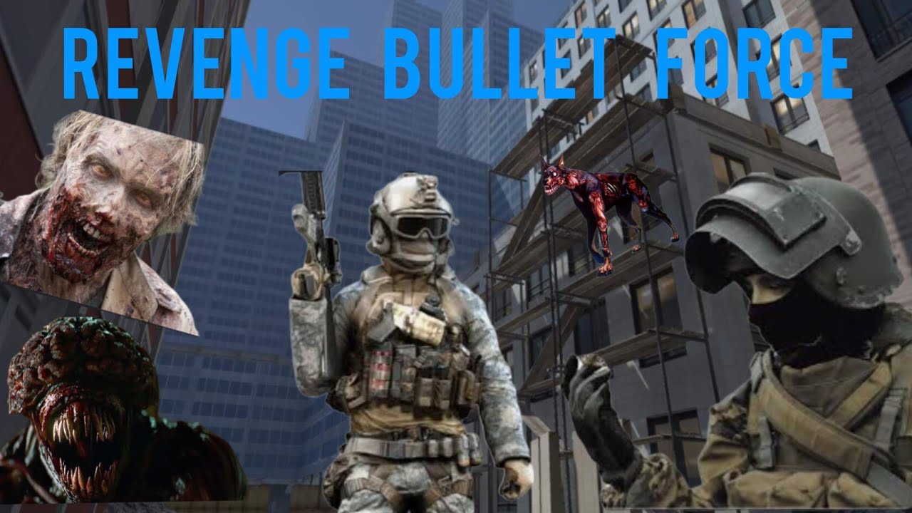 Revenge - Bullet Force - YouTube Revenge - Bullet Force - YouTube