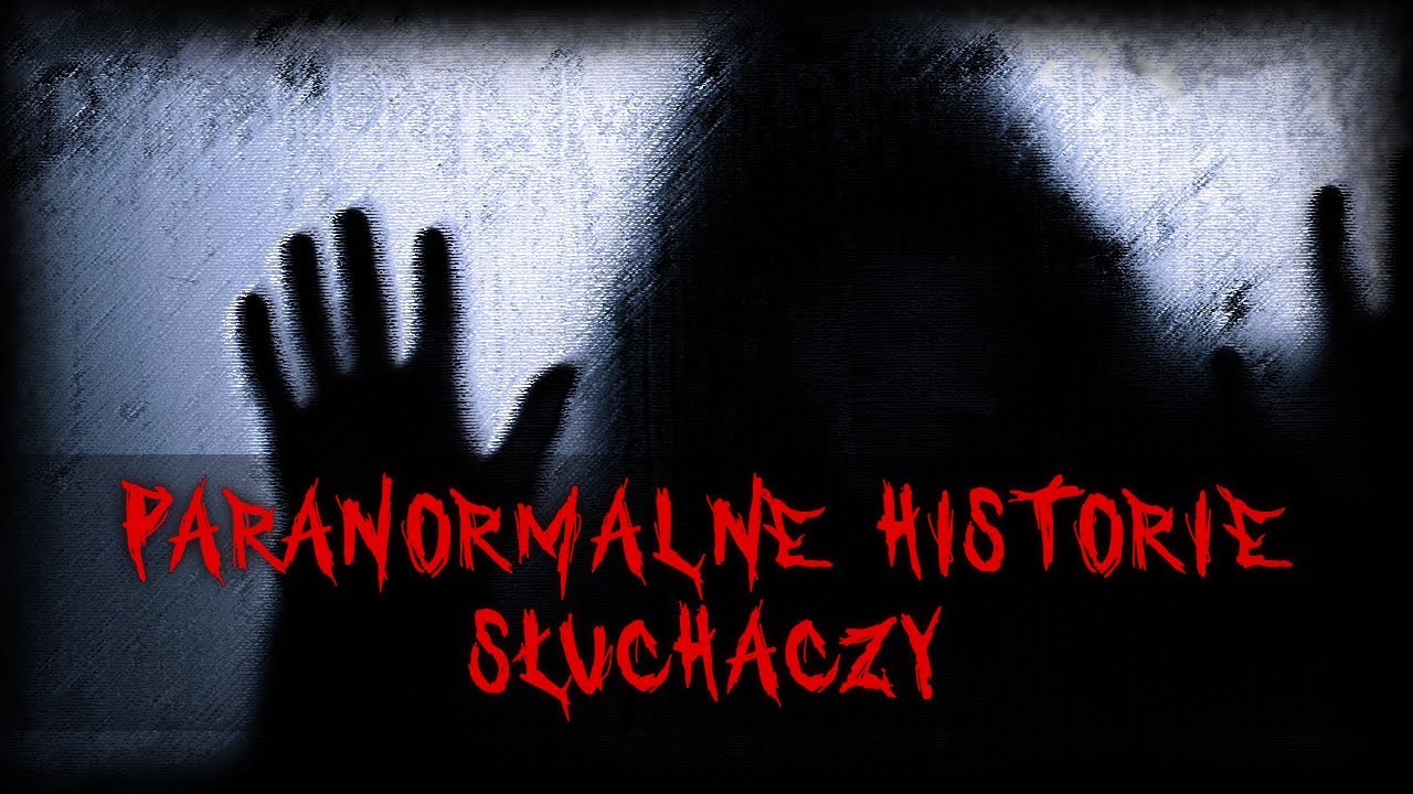 Paranormalne Doświadczenia Słuchaczy (odcinek 2) - YouTube