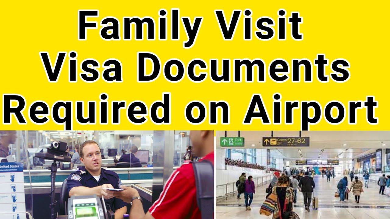 Family Visit Visa Documents required on Airport|Family Visit visa kaun ...