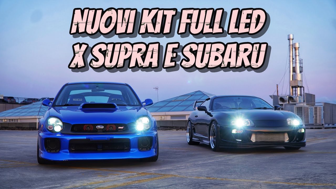 CONVERSIONE FULL LED PER TOYOTA SUPRA E SUBARU IMPREZA 🇯🇵 - YouTube