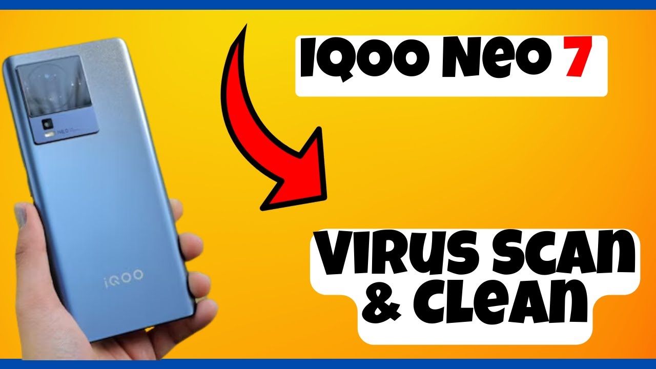 Virus Scan Clean IQOO Neo 7 How To Scan Virus And Clean Cache virus-scan-clean-iqoo-neo-7-how-to-scan-virus-and-clean-cache