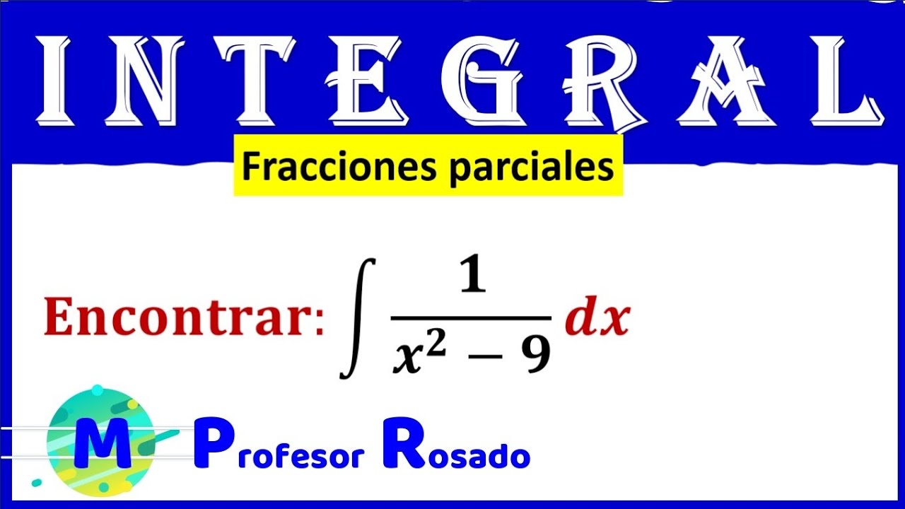 INTEGRAL DE FRACCIONES PARCIALES / paso a paso - YouTube