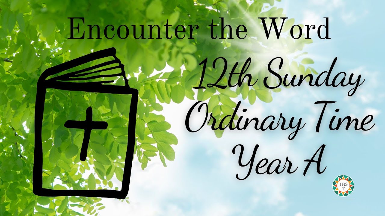 Encounter the Word 12th Sunday OT 2023 - YouTube