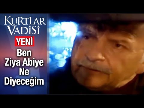 Ben Ziya Abiye Ne Diyeceğim | Kurtlar Vadisi