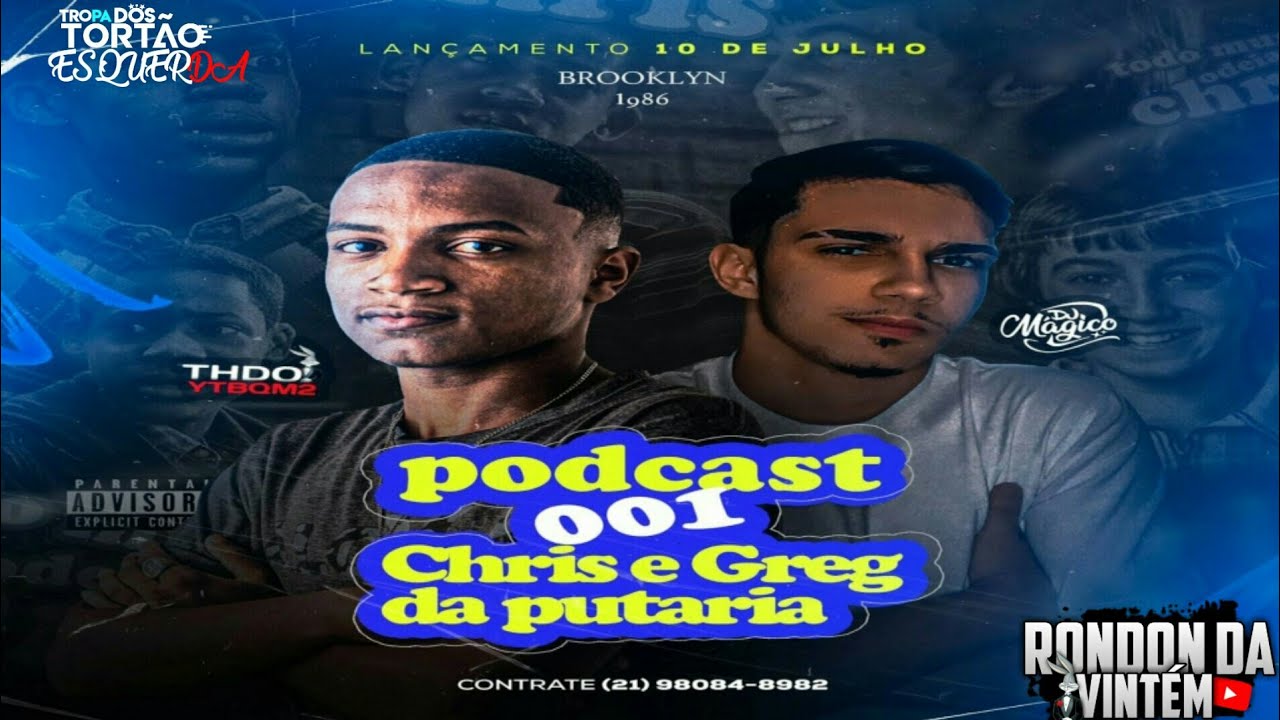 PODCAST 001 CHRIS E GREG DA PUTARIA 140 VS 160 (DJ MÁGICO E DJ TH) ESTOURANDO SUA CAIXA DE SOM ...