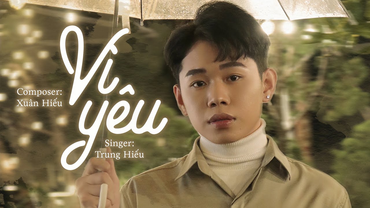 [Chill cùng Hiếu] Vì Yêu - Trung Hiếu | Sáng tác: Xuân Hiếu | in Bảo ...