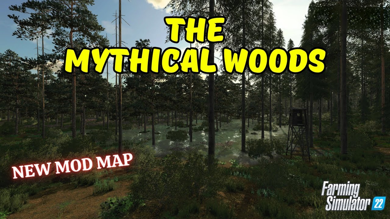 "THE MYTHICAL WOODS" FS22 Map Tour/Review | New Mod Map | Farming ...