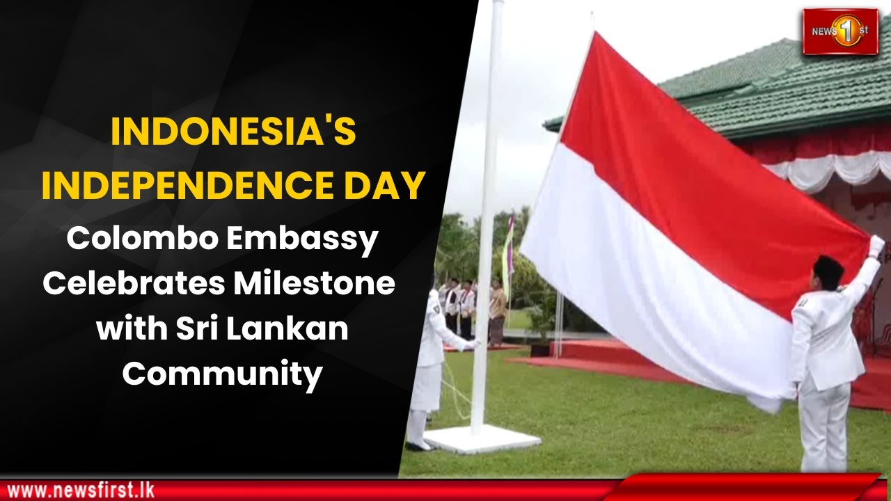 INDONESIA'S INDEPENDENCE DAY: Colombo Embassy Celebrates Milestone with ...
