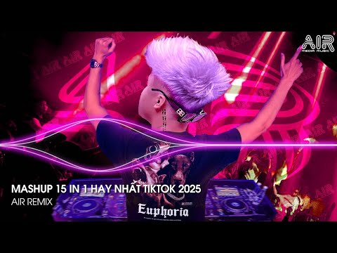 Nhạc Trẻ Remix - Nhạc Remix TikTok Triệu View Hay Nhất Hiện Nay ♫ Top 15 Nhạc TikTok Hay Nhất 2025