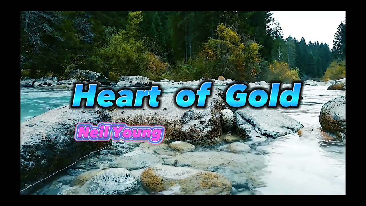 Heart of Gold(lyrics)by Neil Young - YouTube
