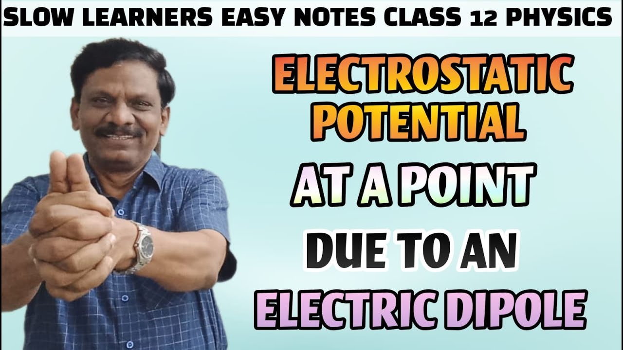 Electrostatic Potential at a Point Due to electric dipole |Simple Steps for slow learners ...