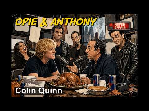 Opie & Anthony - November 30, 2013 - Andrew Dice Clay, Patton Oswalt, Colin Quinn
