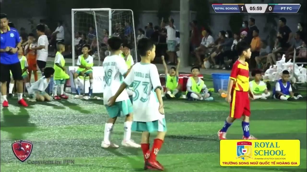 U8 Quốc Tế OPEN… Royal School vs PT FC… - YouTube