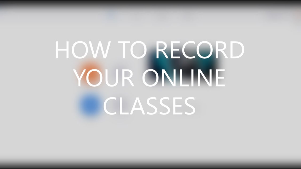 How you can record your online classes - YouTube