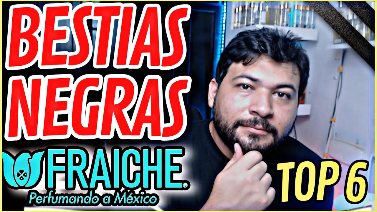 6 BESTIAS NEGRAS de FRAICHE (fragancias con excelente duración y ...