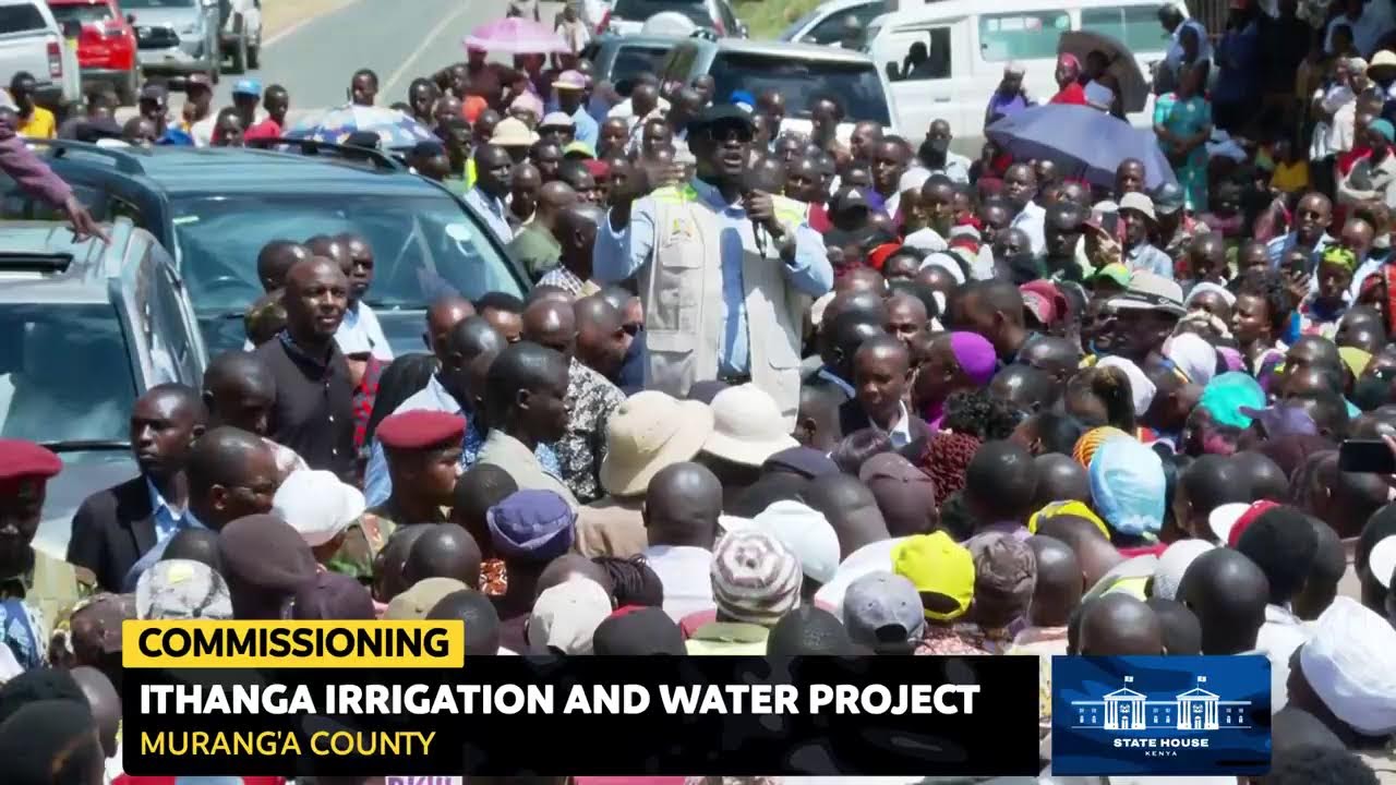 Commissioning of Ithanga Irrigation and Water Project, Murang'a County ...