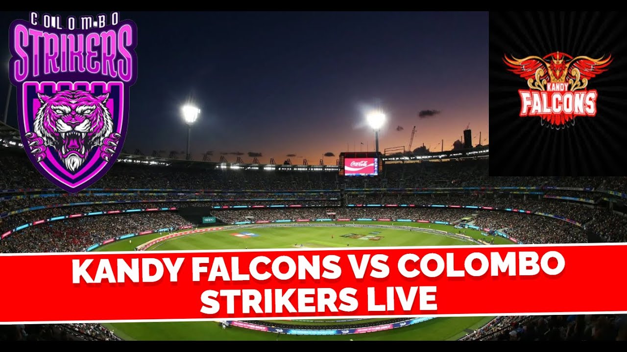 Kandy Falcons vs Colombo Strikers, 7th Match | CS vs KDF 7th T20 Live ...