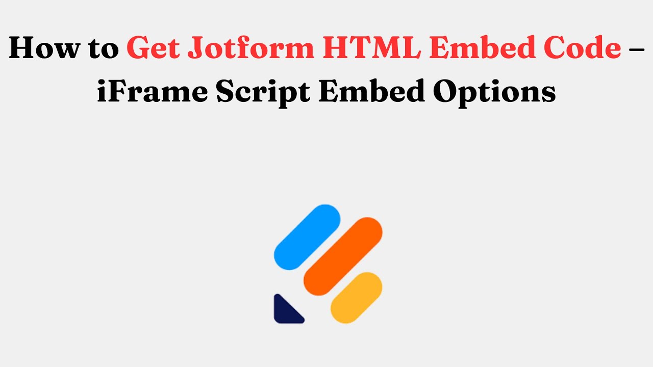 How to Get Jotform HTML Embed Code – iFrame Script Embed Options - YouTube