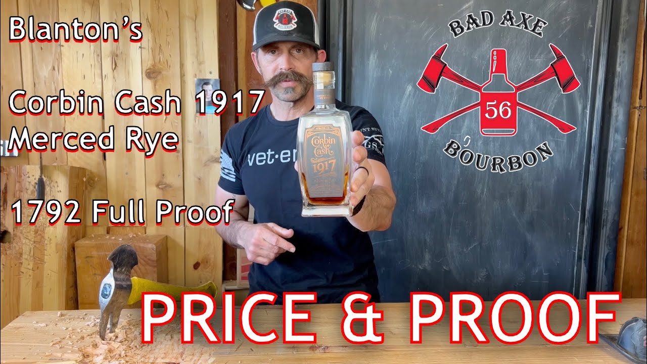 PRICE & PROOF Blanton’s, Corbin Cash 1917 Merced Rye, 1792 Full Proof ...