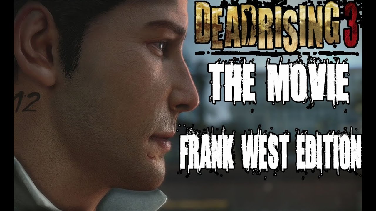 Dead Rising 3 Frank West Edition - All Cutscenes (Game Movie) - YouTube