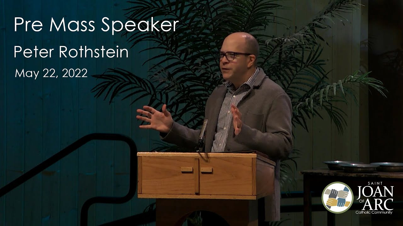 Pre Mass Speaker: Peter Rothstein | May 22, 2022 - YouTube