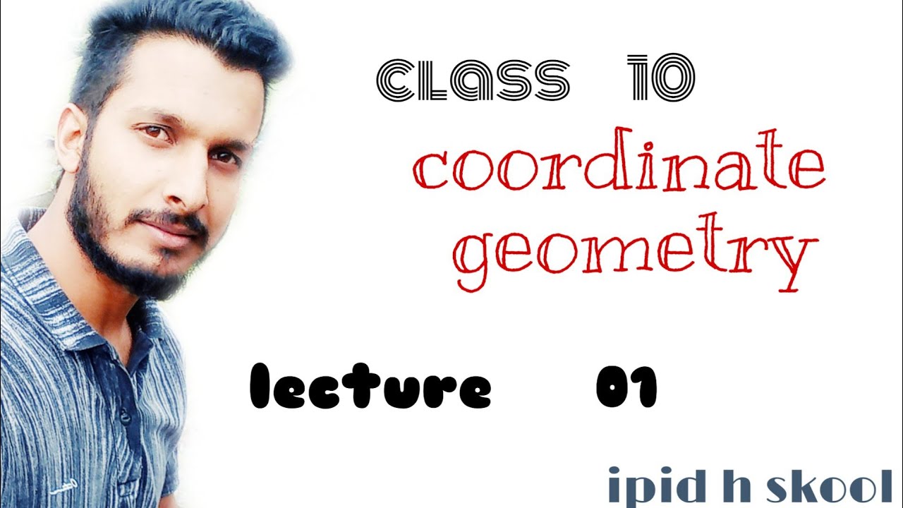 Introduction to Coordinate Geometry l Class X l CBSE Maths - YouTube