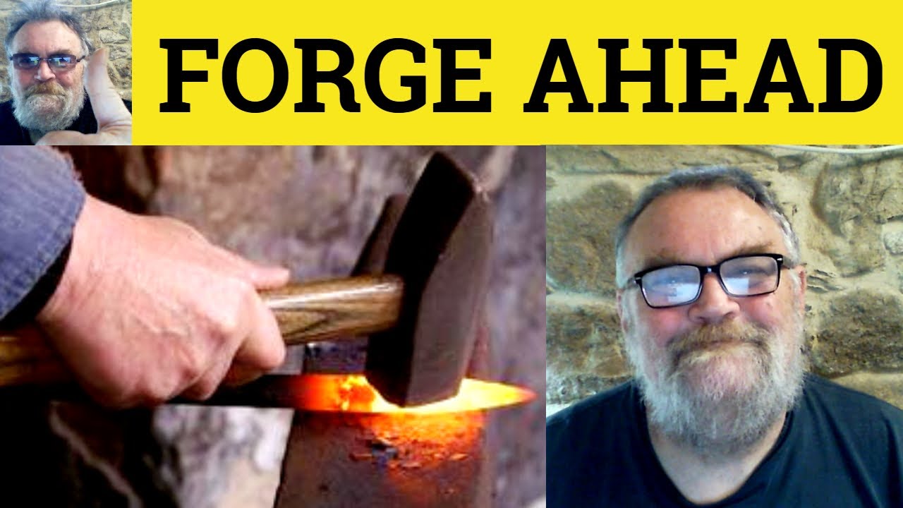 😎 Forge Ahead Meaning - Forge Ahead Defined - Forge Ahead Definition ...