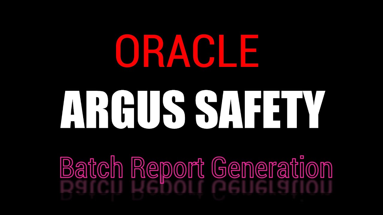 Oracle Argus Safety: Batch Report Generation AG Service - YouTube