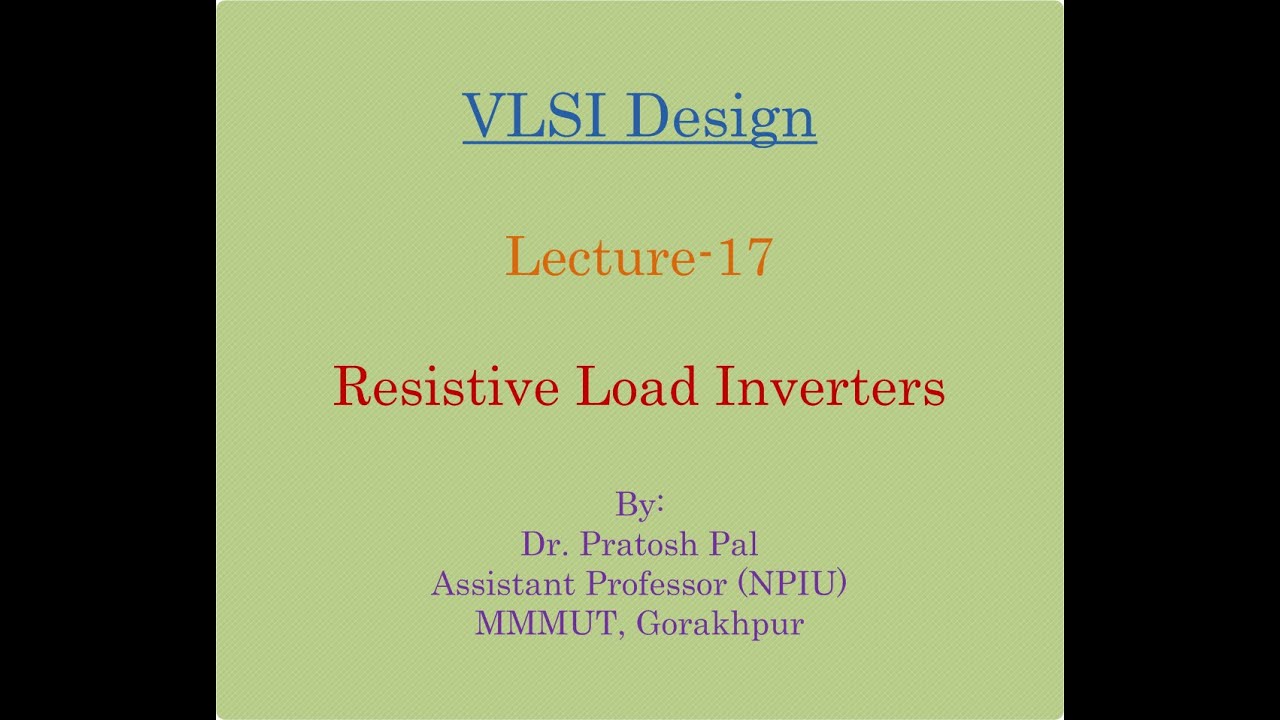 VLSI Design Lecture-17: Resistive Load Inverter - YouTube