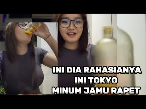 RAHASIA INI TOKYO .MINUM JAMU RAPET