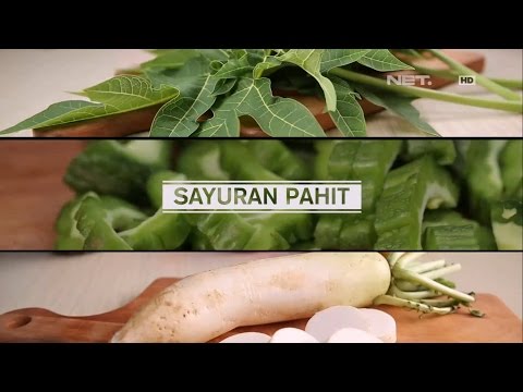 Sayur ini Pahit Tapi Banyak Manfaatnya Loh - YouTube