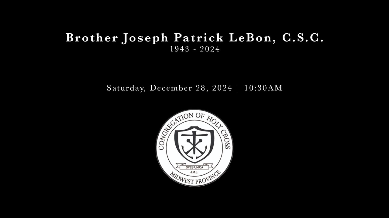 Funeral for Brother Joseph Patrick LeBon, C.S.C. - YouTube