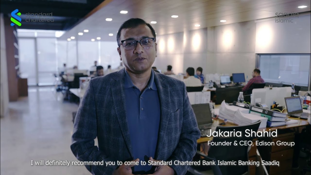 Watch Mr. Jakaria Shahid talk about his experience on Standard Chartered Saadiq - YouTube